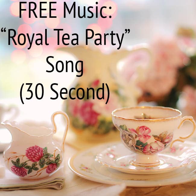 FREE Music: “Royal Tea Party” Song (30 Second) {Creative Commons ...